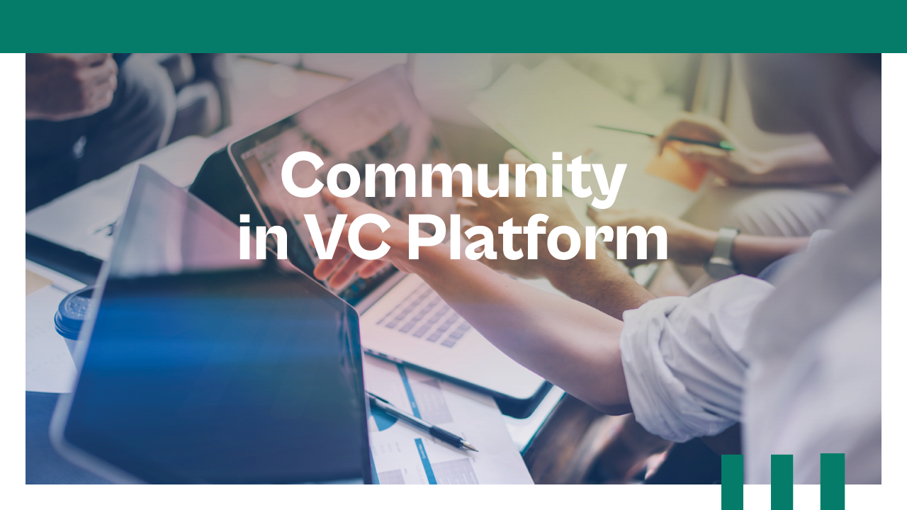The Power of Community in VC Platforms: Driving Success and Enhanced Returns